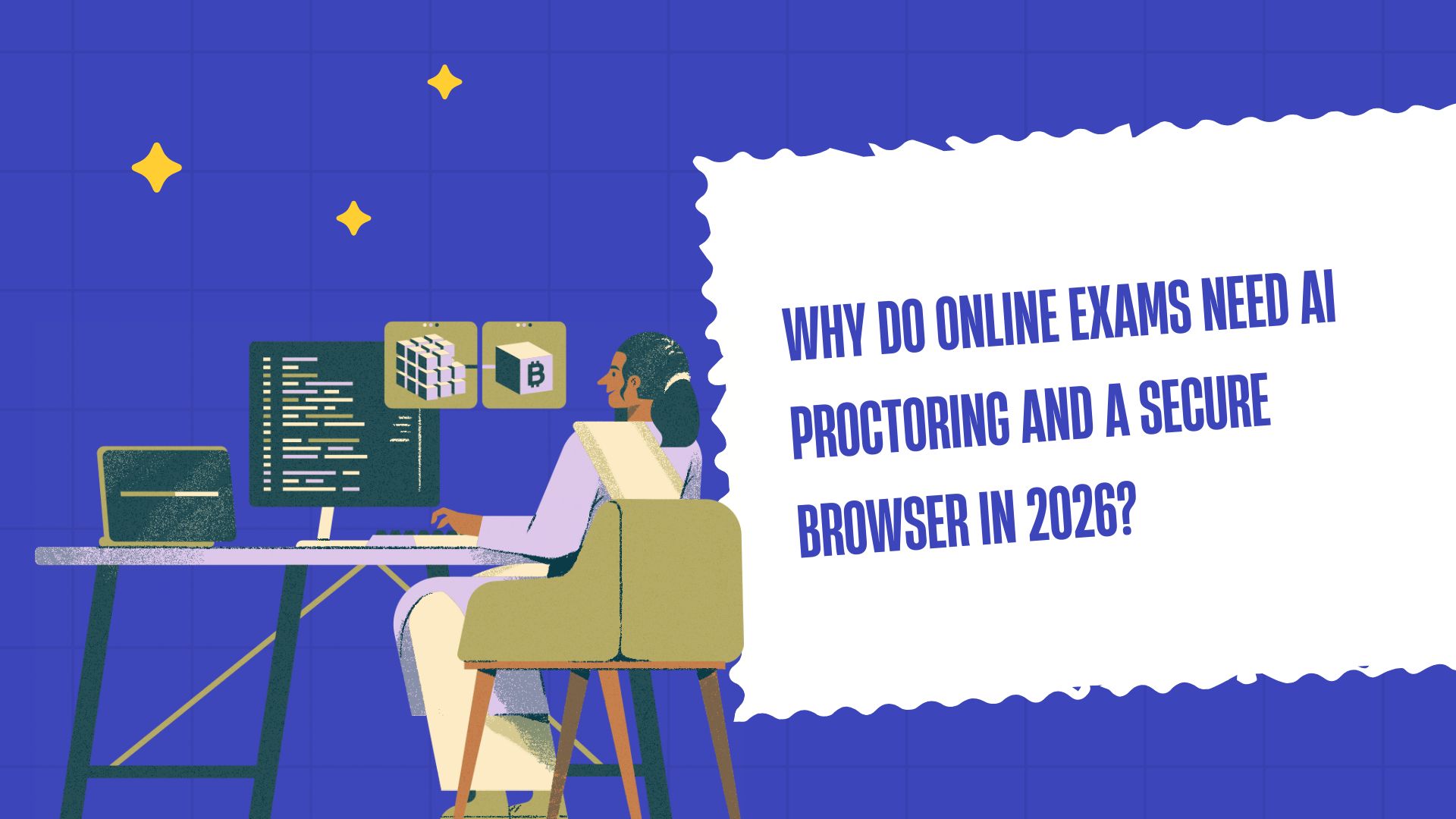 Why do online exams need AI proctoring and a secure browser in 2026 ...